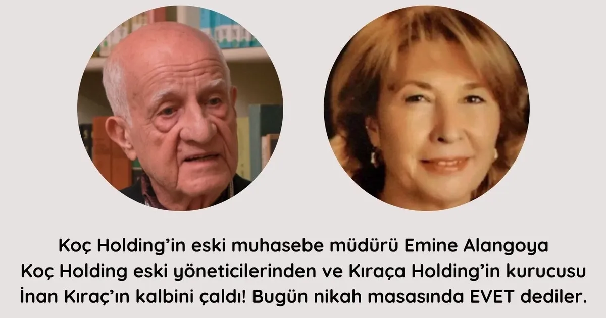 İnan Kıraç, Koç Holdingin eski muhasebecisi Emine Alangoya ile evlendi ...